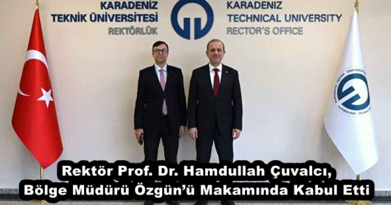 Rektör Prof. Dr. Hamdullah Çuvalcı, Bölge Müdürü Özgün’ü Makamında ... Rektör Prof. Dr. Hamdullah Çuvalcı, Bölge Müdürü Özgün’ü Makamında ...