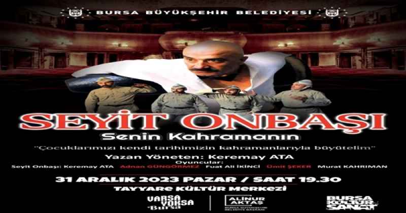 SEYİT ONBAŞI ‘’SENİN KAHRAMANIN’’